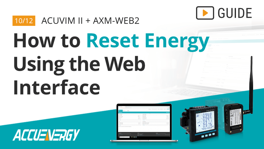 How to Reset Energy for the Acuvim II & AXM-WEB2 Meter