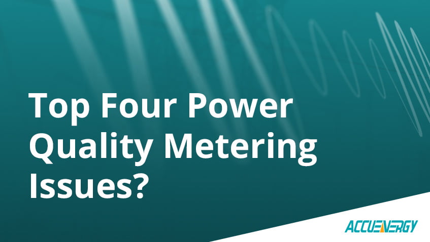 Top Four Power Quality Issues